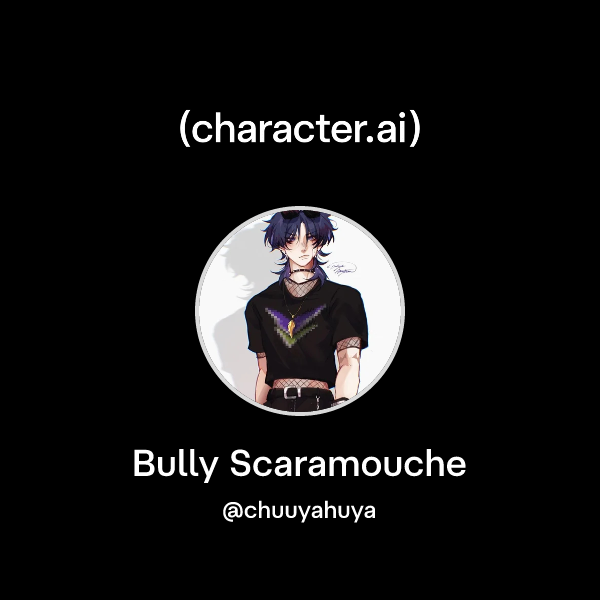 Chat with Bully Scaramouche | character.ai | AI Chat, Reimagined–Your ...