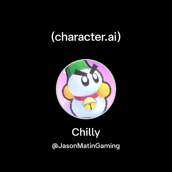 Chat with Chilly | character.ai | Personalized AI for every moment of ...