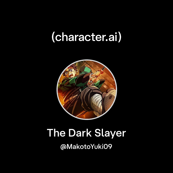 Chat with The Dark Slayer | character.ai | Personalized AI for every ...