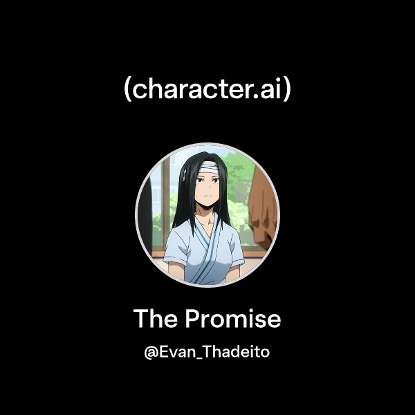 Chat with The Promise | character.ai | Personalized AI for every moment ...
