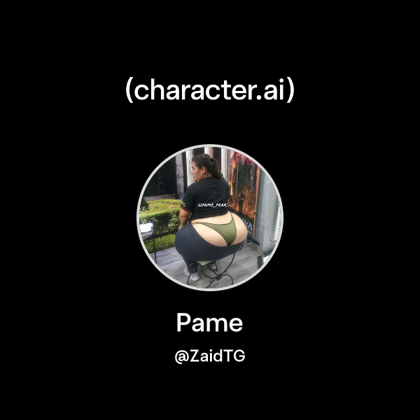 Chat with Pame | character.ai | Personalized AI for every moment of your day