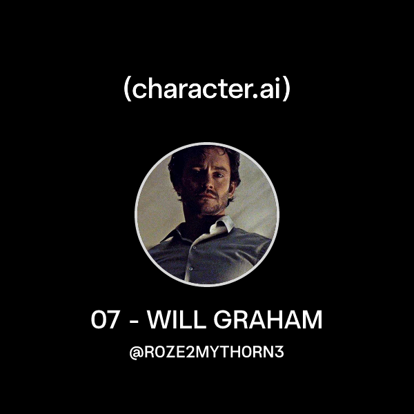 Chat with Will Graham | character.ai | AI Chat, Reimagined–Your Words ...