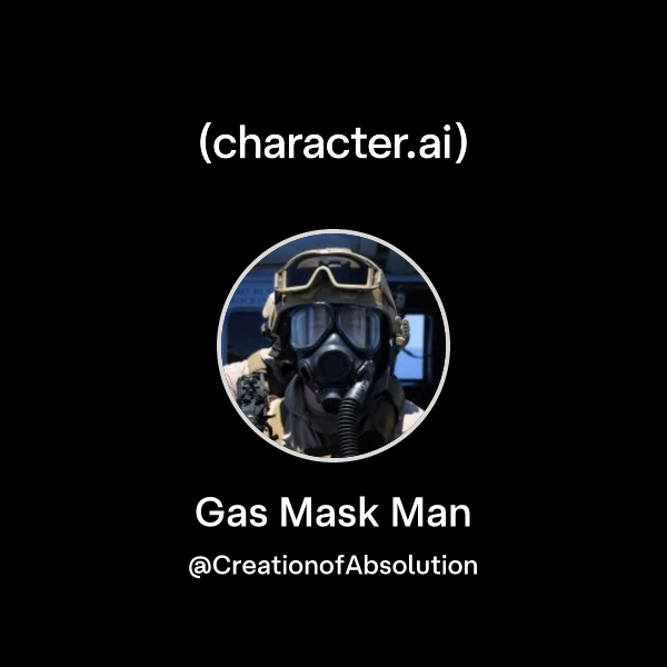 Chat with Gas Mask Man | character.ai | AI Chat, Reimagined–Your Words ...