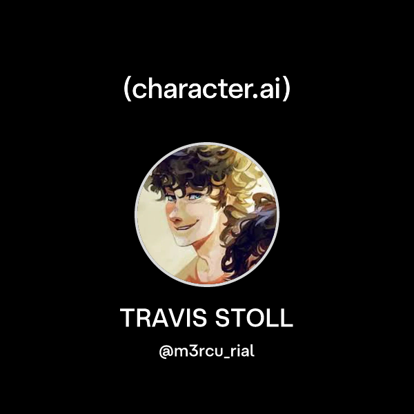 Chat with TRAVIS STOLL | character.ai | AI Chat, Reimagined–Your Words ...