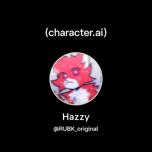 Chat with Hazzy | character.ai | Personalized AI for every moment of ...