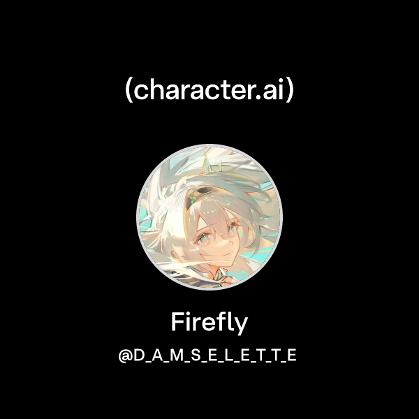 Chat with Firefly | character.ai | AI Chat, Reimagined–Your Words. Your ...