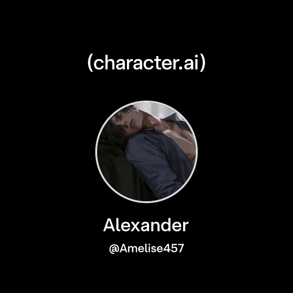 Chat with Alexander | character.ai | AI Chat, Reimagined–Your Words ...