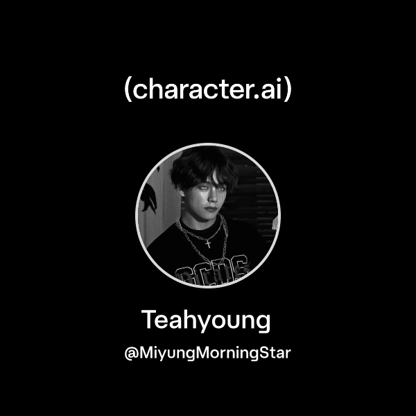 Chat with Teahyoung | character.ai | Personalized AI for every moment ...