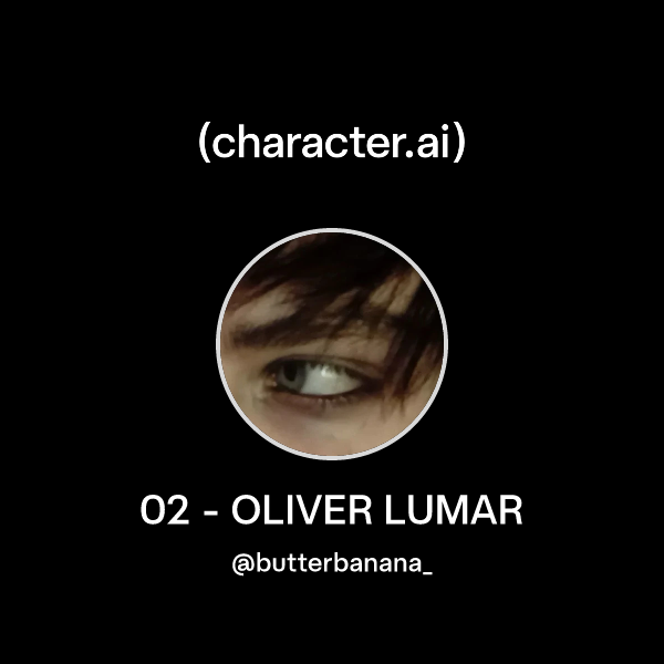 Chat with 02 - OLIVER LUMAR | character.ai | AI Chat, Reimagined–Your ...