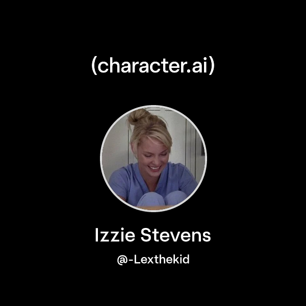 Chat with Izzie Stevens | character.ai | AI Chat, Reimagined–Your Words ...