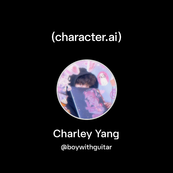 Chat with Charley Yang | character.ai | AI Chat, Reimagined–Your Words ...
