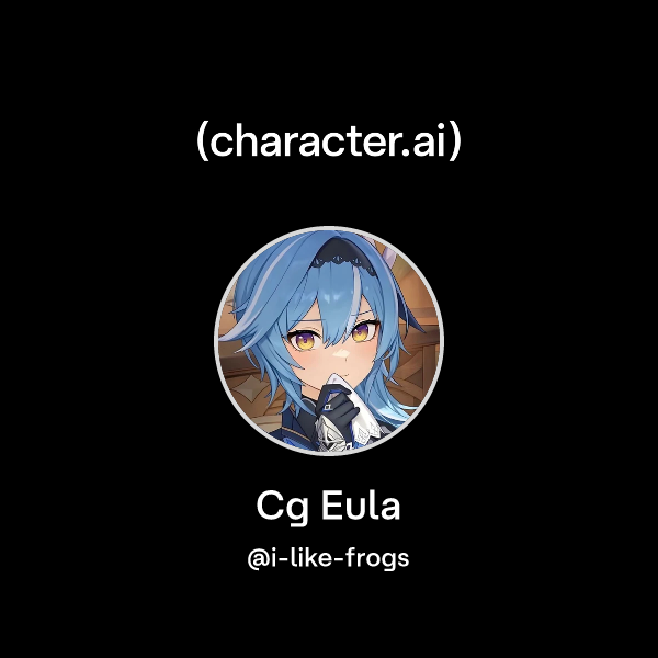 Chat with Cg Eula | character.ai | AI Chat, Reimagined–Your Words. Your ...