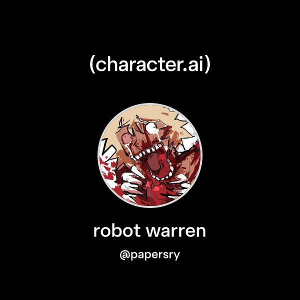 Chat with robot warren | character.ai | AI Chat, Reimagined–Your Words ...