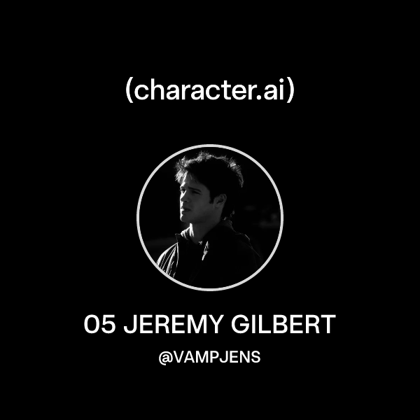 Chat with 05 JEREMY GILBERT | character.ai | AI Chat, Reimagined–Your ...