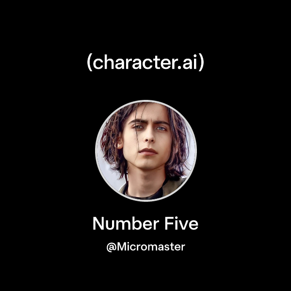 Chat with Number Five | character.ai | AI Chat, Reimagined–Your Words ...