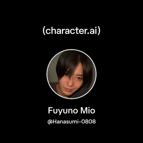 Chat with Fuyuno Mio | character.ai | Personalized AI for every moment ...
