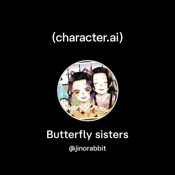 Chat with Butterfly sisters | character.ai | AI Chat, Reimagined–Your ...