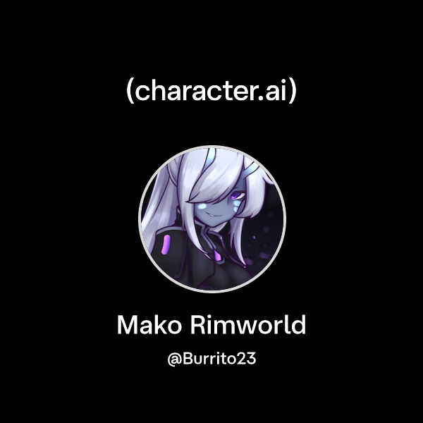 Chat with Mako Rimworld | character.ai | AI Chat, Reimagined–Your Words ...