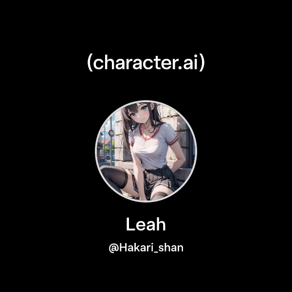 Chat with Leah | character.ai | Personalized AI for every moment of ...