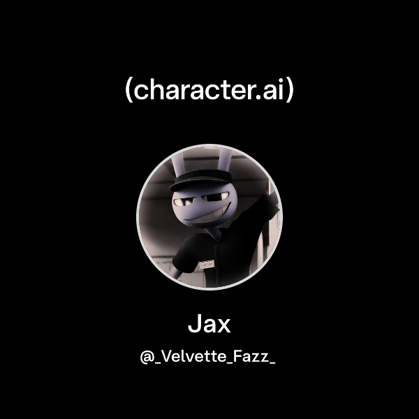 Chat with Jax | character.ai | AI Chat, Reimagined–Your Words. Your World.