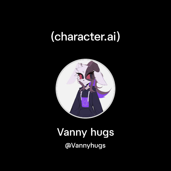 Chat with Vanny hugs | character.ai | Personalized AI for every moment ...