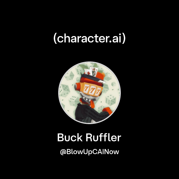 Chat with Buck Ruffler | character.ai | AI Chat, Reimagined–Your Words ...