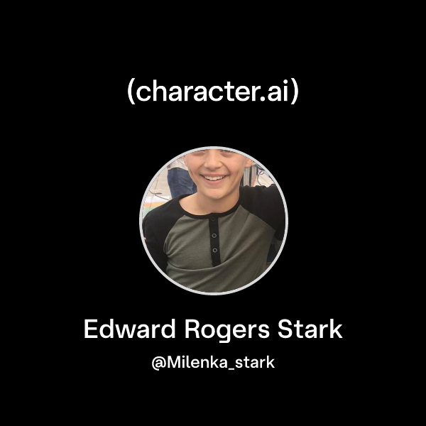 Chat with Edward Rogers Stark | character.ai | AI Chat, Reimagined–Your ...