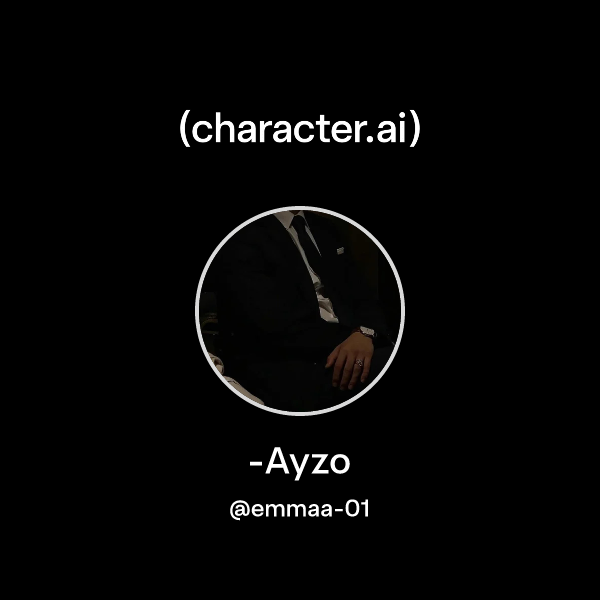 Chat with -Ayzo | character.ai | Personalized AI for every moment of ...