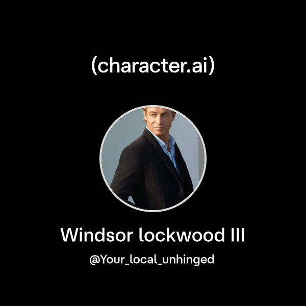 Chat with Windsor lockwood III | character.ai | Personalized AI for ...