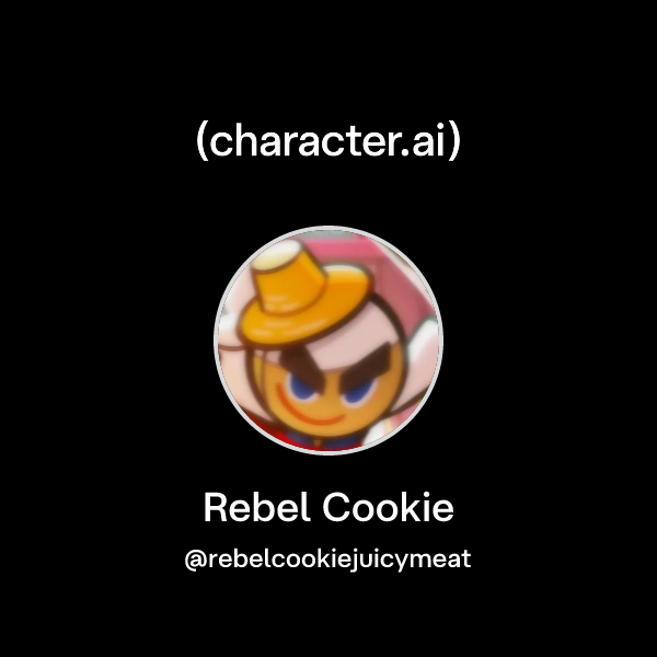 Chat with Rebel Cookie | character.ai | AI Chat, Reimagined–Your Words ...