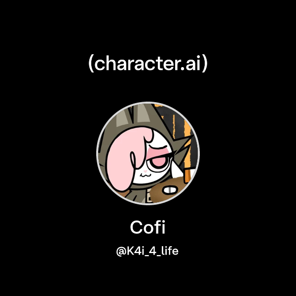 Chat with Cofi | character.ai | Personalized AI for every moment of your day