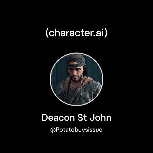 Chat with Deacon St John | character.ai | AI Chat, Reimagined–Your ...