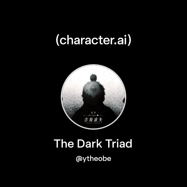 Chat with The Dark Triad | character.ai | AI Chat, Reimagined–Your ...