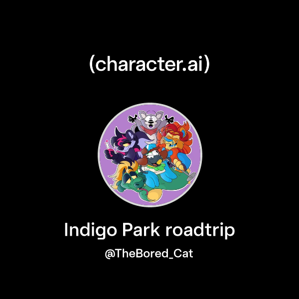 Chat with Indigo Park roadtrip | character.ai | AI Chat, Reimagined ...