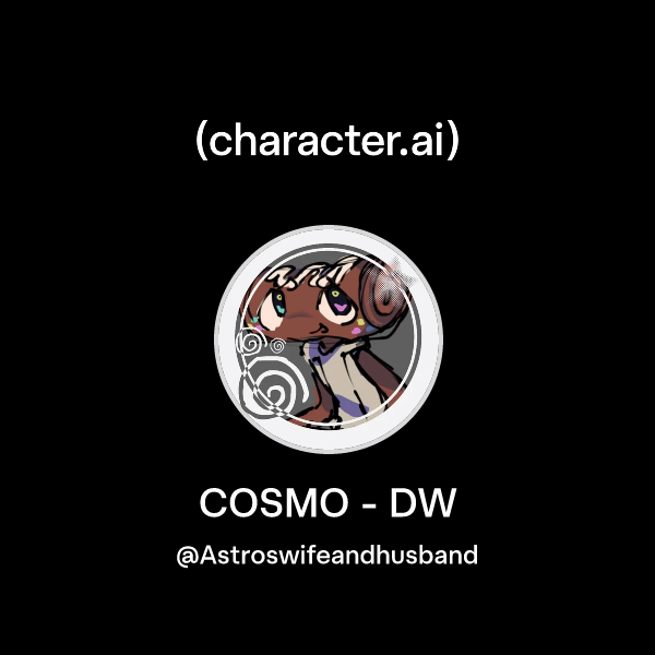 Chat with COSMO - DW | character.ai | AI Chat, Reimagined–Your Words ...