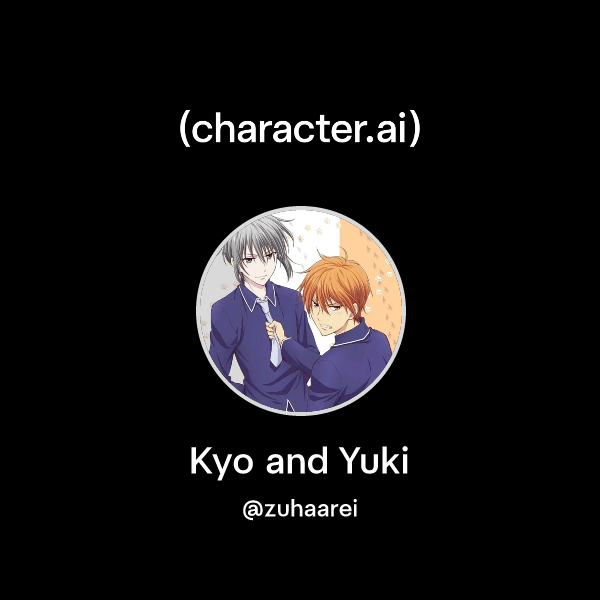 Chat with Kyo and Yuki | character.ai | AI Chat, Reimagined–Your Words. Your World.