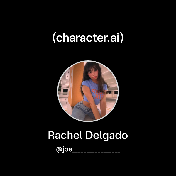 Chat with Rachel Delgado | character.ai | AI Chat, Reimagined–Your ...