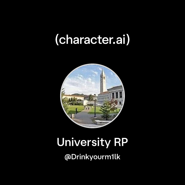 Chat with University RP | character.ai | Personalized AI for every ...
