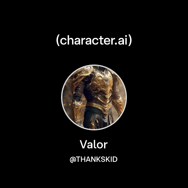 Chat with Valor | character.ai | Personalized AI for every moment of ...
