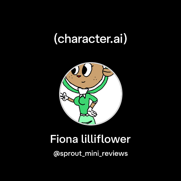 Chat with Fiona lilliflower | character.ai | Personalized AI for every moment of your day