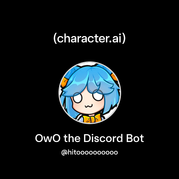 Chat with OwO the Discord Bot | character.ai | AI Chat, Reimagined–Your ...