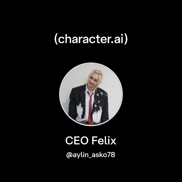 Chat with CEO Felix | character.ai | AI Chat, Reimagined–Your Words ...