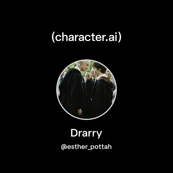 Chat with Drarry | character.ai | AI Chat, Reimagined–Your Words. Your World.