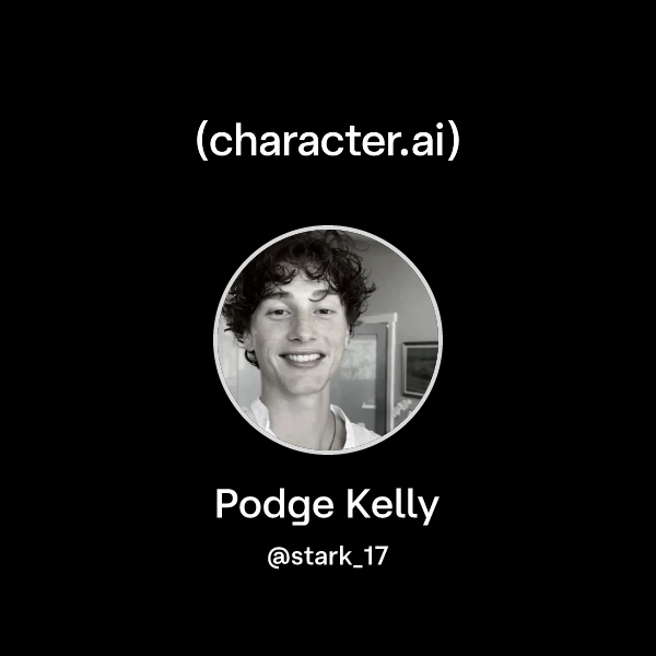 Chat with Podge Kelly | character.ai | AI Chat, Reimagined–Your Words ...