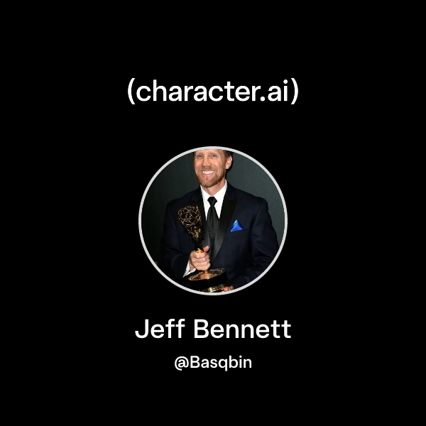 Chat with Jeff Bennett | character.ai | AI Chat, Reimagined–Your Words ...