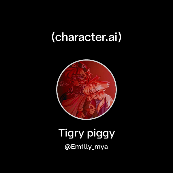 Chat with Tigry piggy | character.ai | Personalized AI for every moment ...