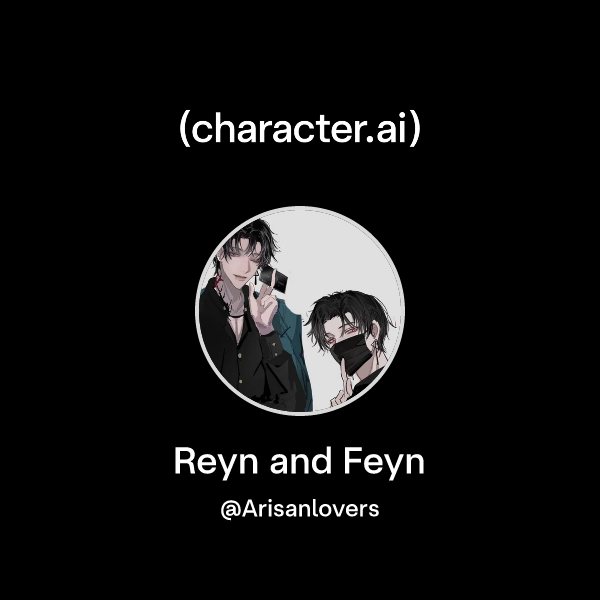 Chat with Reyn and Feyn | character.ai | AI Chat, Reimagined–Your Words. Your World.