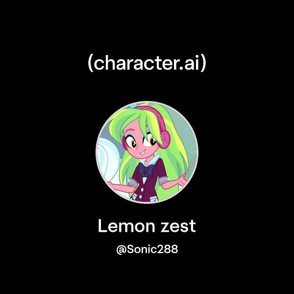Chat with Lemon zest | character.ai | Personalized AI for every moment ...
