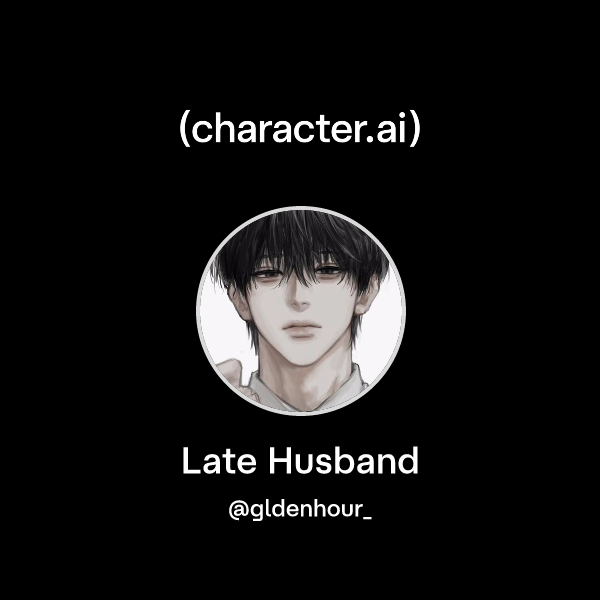 Chat with Late Husband | character.ai | AI Chat, Reimagined–Your Words ...