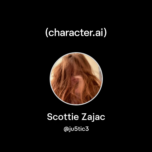 Chat with Scottie Zajac | character.ai | AI Chat, Reimagined–Your Words. Your World.